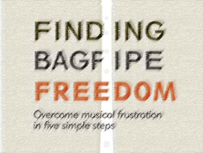 ‘Finding Bagpipe Freedom’ by Andrew Douglas aims to help stuck pipers – pipes|drums